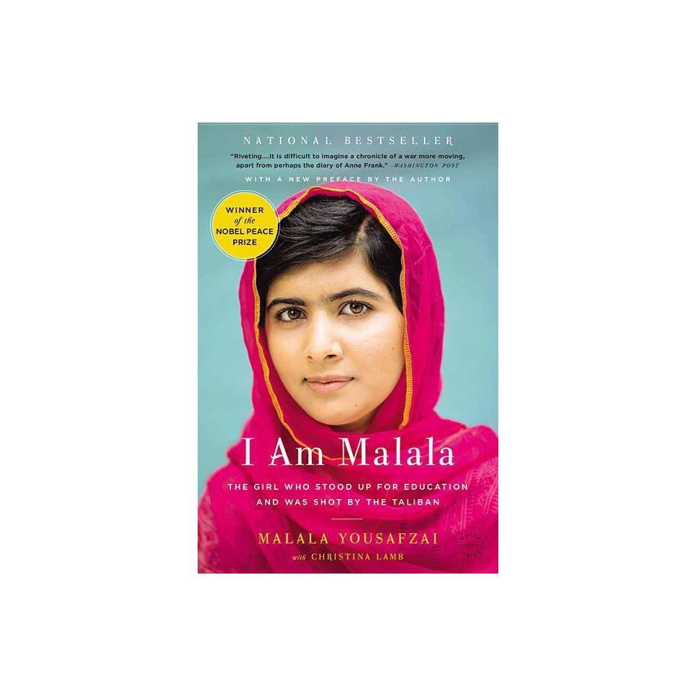 I Am Malala: The Girl Who Stood Up for Education and Was Shot by the ...